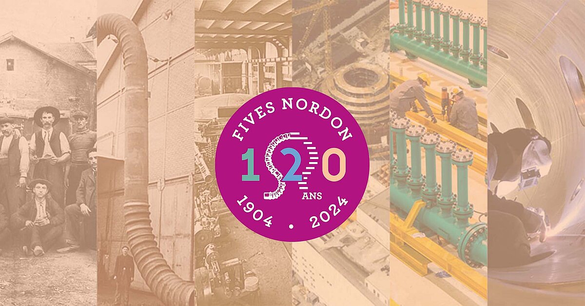 Fives Nordon : 120 ans d’innovation et d’excellence au service de l ...